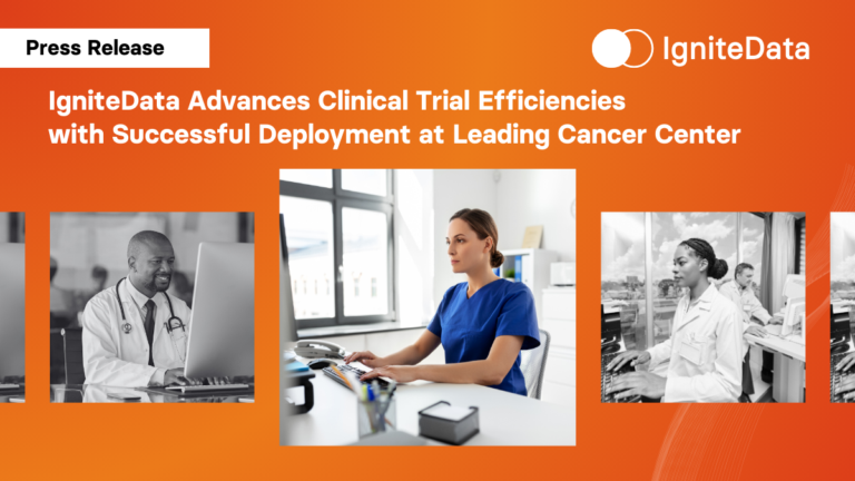 IgniteData Advances Clinical Trial Efficiencies with Successful ...
